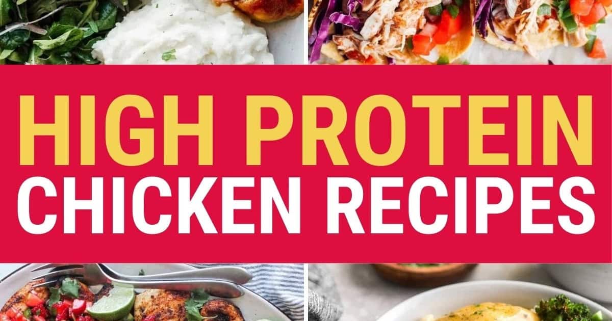 30 Easy High Protein Chicken Recipes for Dinner - Easy Chicken Recipes
